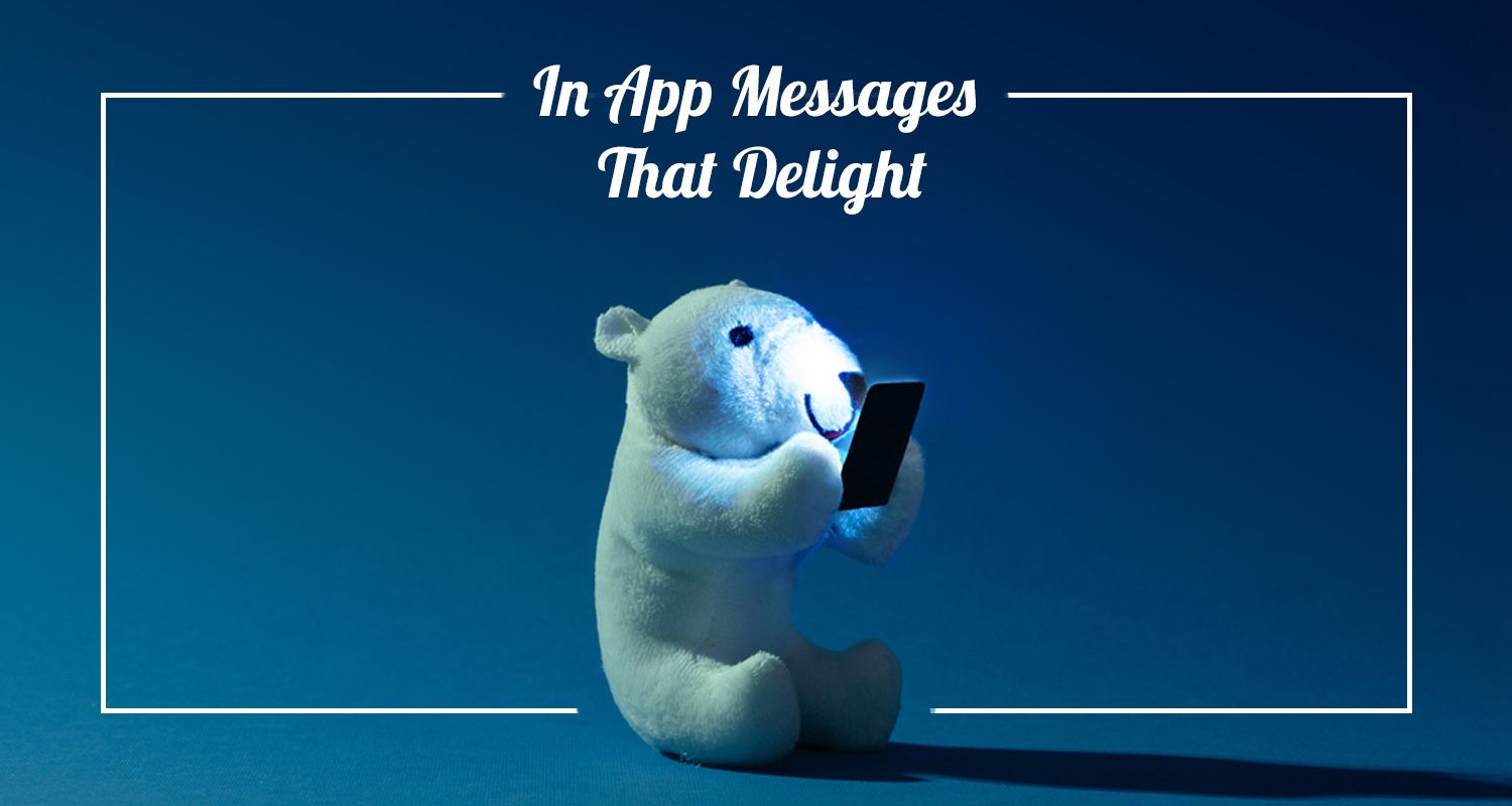 Why In App Messaging Is Important